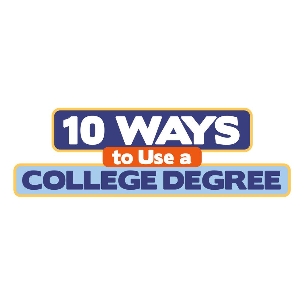 10 Ways to Use a College Degree – Mitchell Lane