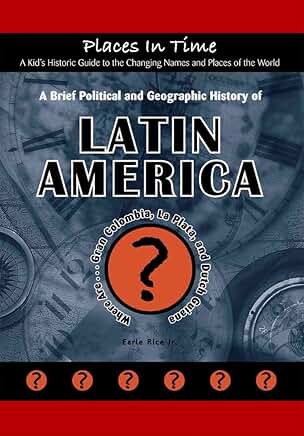 A Brief Political and Geographic History of Latin America (Where Are ...