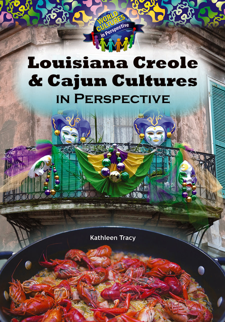 Louisiana Creole & Cajun Cultures in Perspective - Mitchell Lane Publishers
